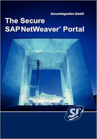 The Secure SAP NetWeaver Portal: Amazon.co.uk: SecurIntegration GmbH ...