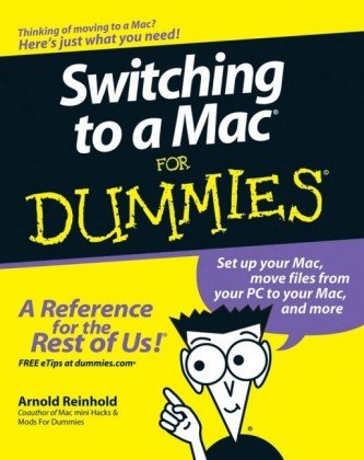 Switching to a Mac For Dummies (For Dummies (Computer/Tech)): Reinhold ...