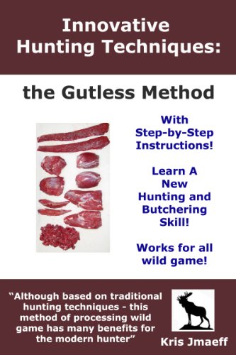 Amazon.com: Innovative Hunting Techniques: the Gutless Method eBook ...