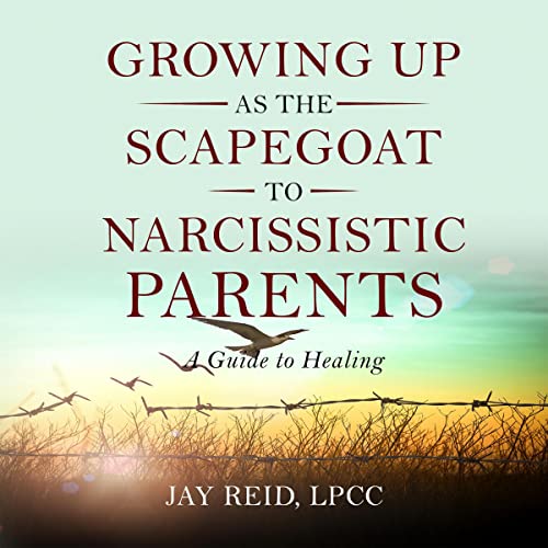 Growing Up as the Scapegoat to Narcissistic Parents: A Guide to Healing ...
