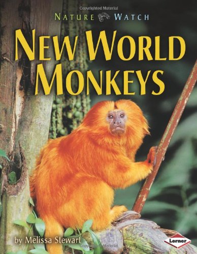 New World Monkeys (Nature Watch): Stewart, Melissa: 9780822567653 ...