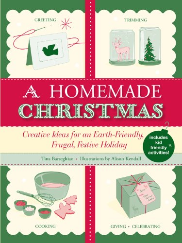 A Homemade Christmas: Creative Ideas for an Earth-Friendly, Frugal ...