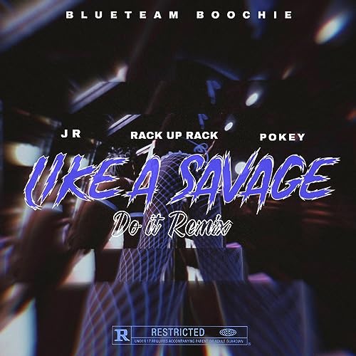 Like A Savage by Qaeda Blu aka Blueteam Boochie feat. Junior, Rack up ...