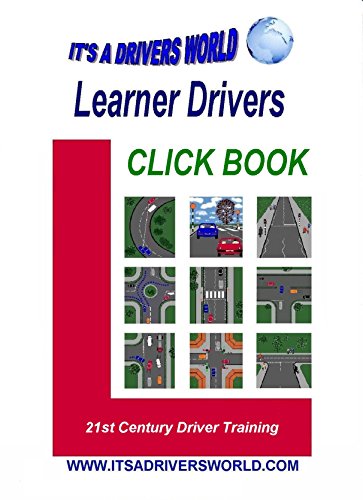 Learner Drivers Click Book: 21st Century Driver Training (Learning to ...