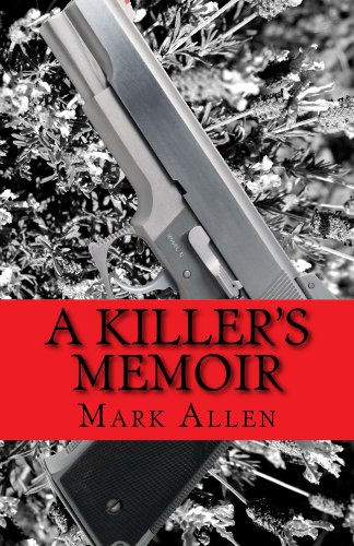 A Killer's Memoir - Kindle edition by Allen, Mark, Allen, Mark J ...
