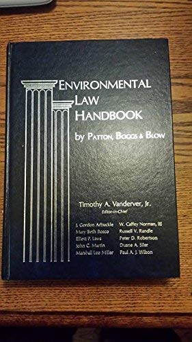 Environmental Law Handbook: Vanderver Jr., Timothy A., Patton, Boggs ...