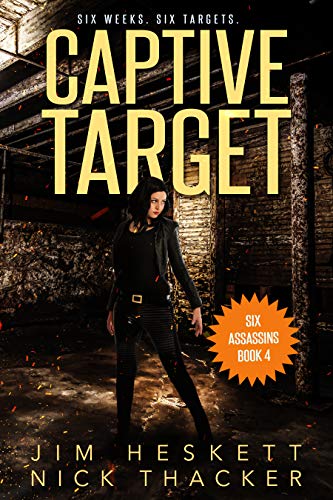 Amazon.com: Captive Target (Six Assassins Book 4) eBook : Heskett, Jim ...