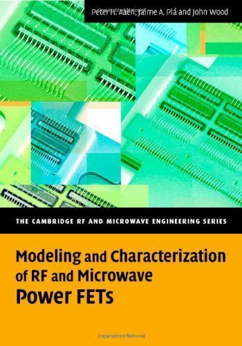 Modeling and Characterization of RF and Microwave Power FETs: Peter H ...
