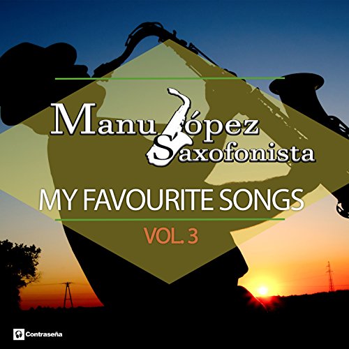Play My Favorites Songs Vol.3 by Manu Lopez on Amazon Music