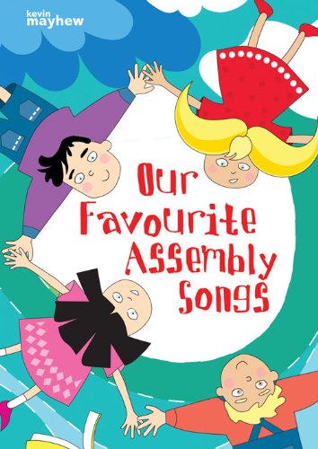 Our Favourite Assembly Songs: Over 400 Assembly Songs in One Book ...