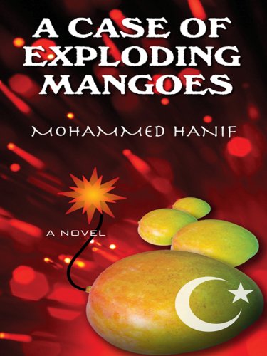 A Case of Exploding Mangoes (Thorndike Large Print Laugh Lines): Hanif ...