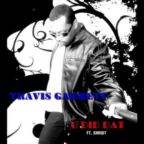 Amazon.com: U Did Dat (feat. Shawt) : Travis Garrett: Digital Music