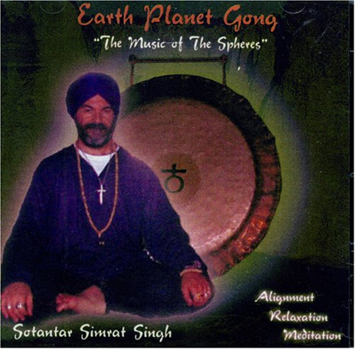 Sotantar Simrat Singh - Earth Planet Gong - The Music of the Spheres ...