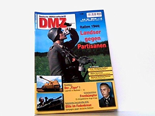 DMZ Deutsche Militärzeitschrift 2007 Heft 56 : Italien 1944 : Landser ...