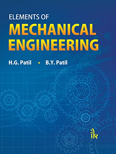 Elements of Mechanical Engineering: H.G. Patil, B.Y. Patil ...