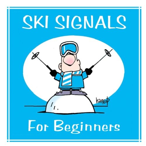 Ski Signals for Beginners (Beginners Guides by Harrop): Harrop, Graham ...