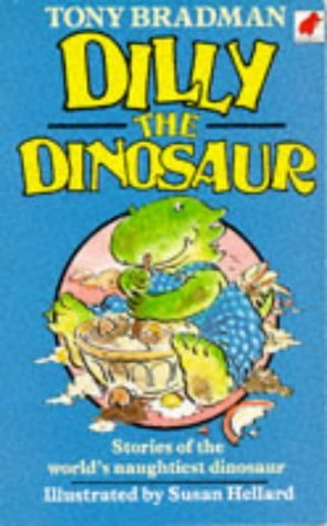 Dilly the Dinosaur: Amazon.co.uk: Bradman, Tony, Hellard, Susan ...