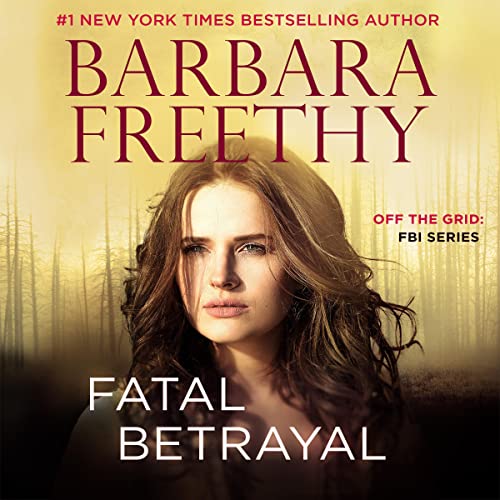 Amazon.com: Fatal Betrayal: Off the Grid: FBI Series, Book 12 (Audible ...