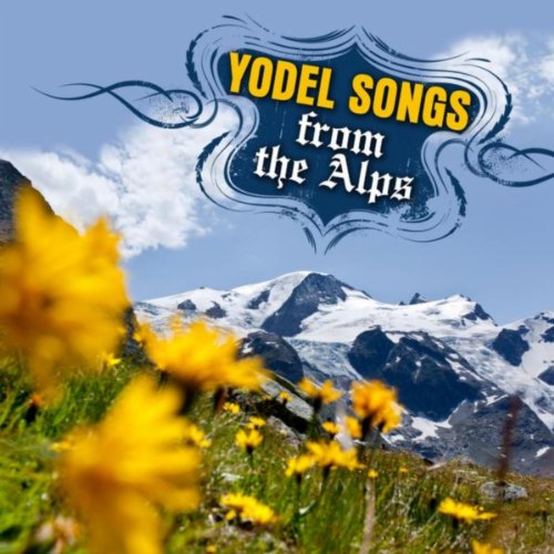 Yodel Songs from the Alps by Tiroler Volkstümliche Musikanten on Amazon ...