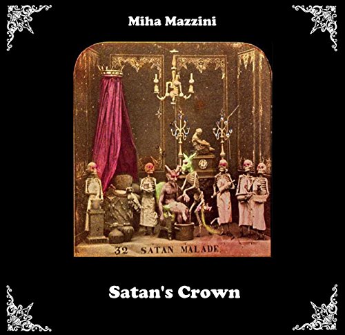 Amazon.com: Satan's Crown eBook: Mazzini, Miha, Visenjak Limon, Maja ...