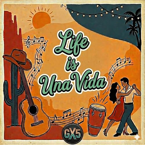 Life is Una Vida by GX5 on Amazon Prime Music