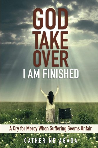God, Take Over; I Am Finished eBook : Agada, Catherine: Amazon.in ...