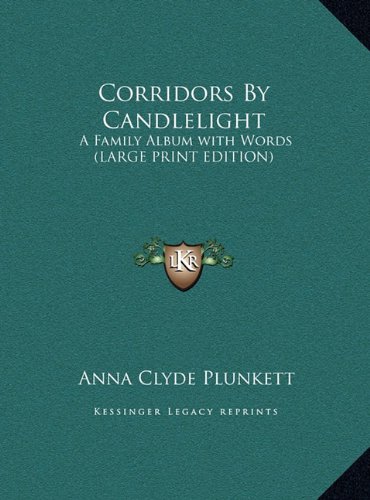 Corridors By Candlelight: A Family Album with Words (LARGE PRINT ...