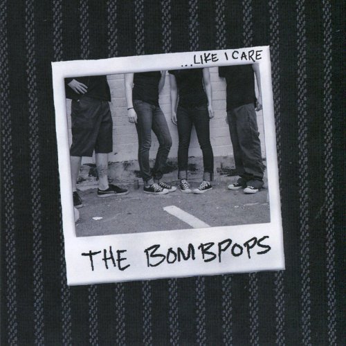 Amazon.com: Like I Care : The Bombpops: Digital Music