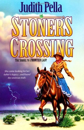 Stoner's Crossing - Lone Star Legacy, 2: Judith Pella: 8601422595901 ...