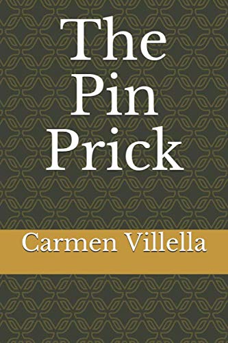 The Pin Prick: Villella, Carmen: 9781075029271: Amazon.com: Books