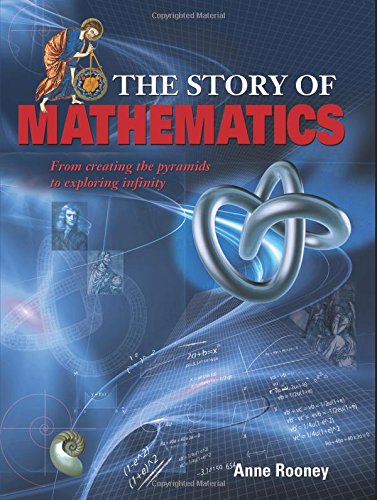 The Story of Mathematics: Rooney, Anne: 9781782128243: Amazon.com: Books