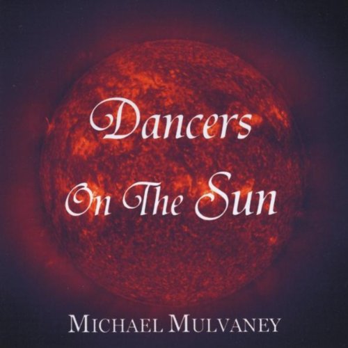 Amazon.com: Dancers On The Sun : Michael Mulvaney: Digital Music
