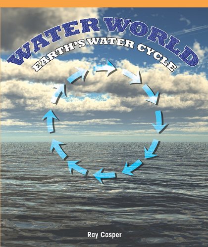 Water World: Earth’s Water Cycle (Real Life Readers): Flynn, Claire ...