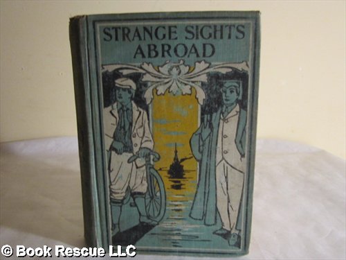 Strange Sights Abroad: Oliver Optic: Amazon.com: Books