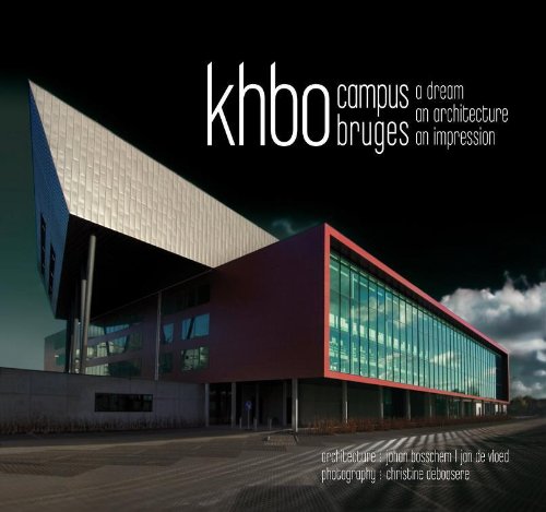 Buy K.H.B.O. Campus Bruges: A Dream, an Architecture, an Impression ...