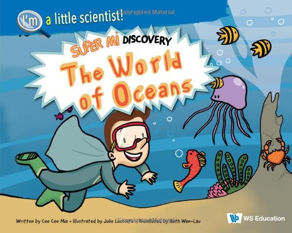 World Of Oceans, The: Super Mi Discovery (Volume 0): Cee, Mia, Lecomte ...