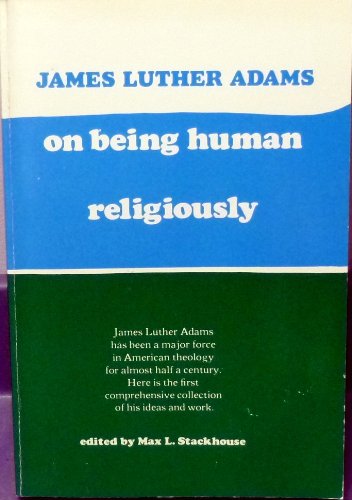 On Being Human Religiously: Selected Essays in Religion and Society ...