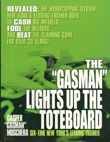 The "Gasman" Lights Up the Toteboard: Gasper "Gasman" Moschera: Amazon ...