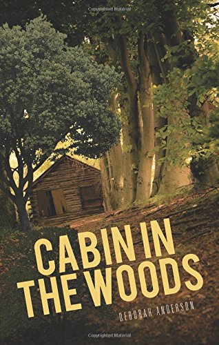 Cabin in the Woods: Deborah Anderson: 9781632681973: Amazon.com: Books