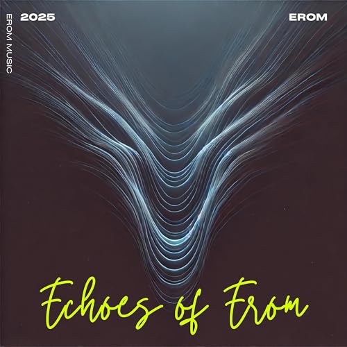 Play Echoes of Erom by Erom on Amazon Music