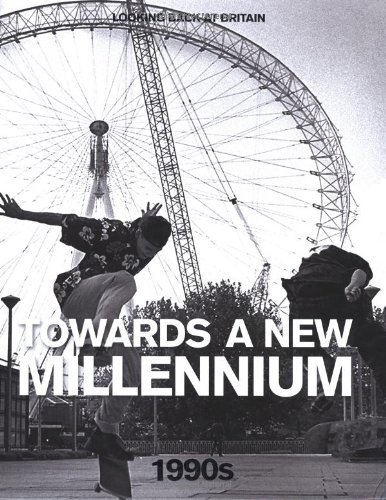 The 1990s: Towards a New Millennium (Looking Back at Britain) by Reader ...