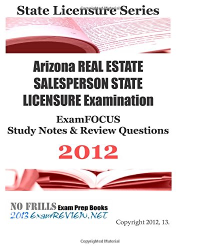 Arizona REAL ESTATE SALESPERSON STATE LICENSURE Examination ExamFOCUS ...