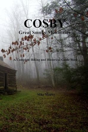 Cosby - Great Smoky Mountains: A Complete Hiking and Historical Guide ...