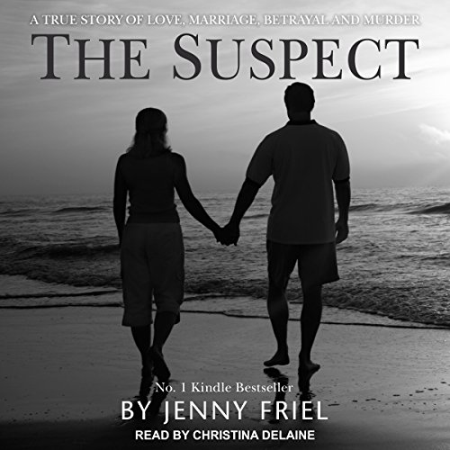 Amazon.com: The Suspect: A True Story of Love, Marriage, Betrayal and ...