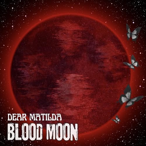 Play Blood Moon by Dear Matilda on Amazon Music Unlimited