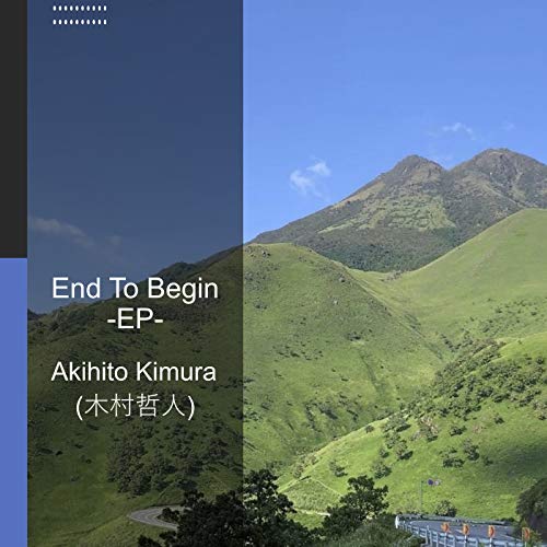 Play End To Begin -EP- by Akihito Kimura on Amazon Music