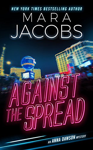 Against The Spread (Anna Dawson Book 2): Anna Dawson Mystery Series ...