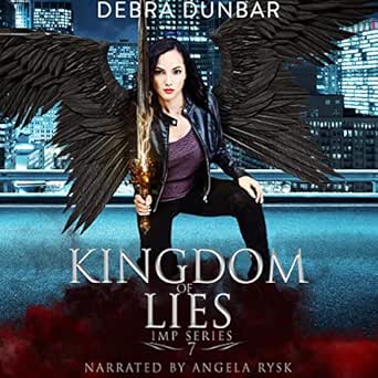 Amazon.com: Kingdom of Lies: Imp Series, Book 7 (Audible Audio Edition): Debra Dunbar, Angela ...