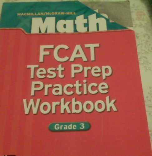 Macmillan Mcraw-hill Math Fcat Test Prep Practice Workbook, Grade 3 ...