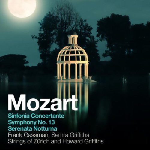 Play Mozart: Sinfonia Concertante, Symphony No. 13, Serenata Notturna ...